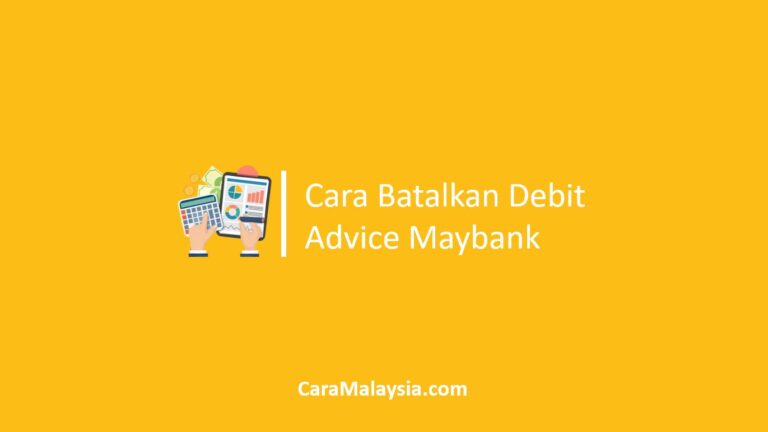 Cara Batalkan Caj Debit Advice Maybank RM8 Setahun